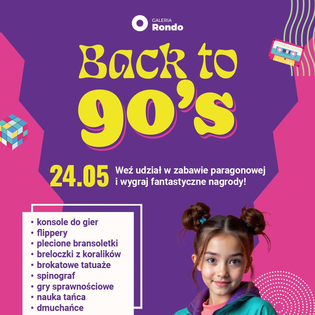 Dzień Dziecka w Galerii Rondo: BACK TO THE 90s!